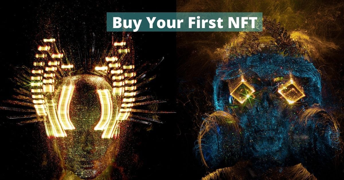 Complete Guide To How To Buy Your First NFT?